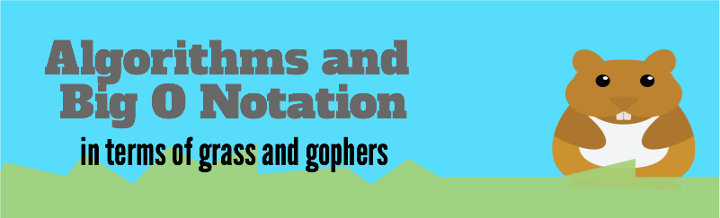 Big O Notation And Algorithmic Complexity Explained With Gophers
